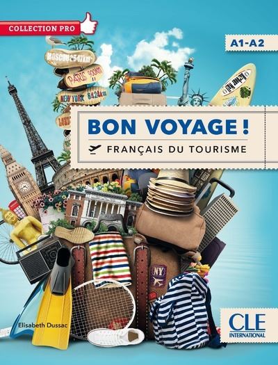 Bon voyage ! Français du tourisme A1-A2 Collection pro + DVD Avec 1 CD ...