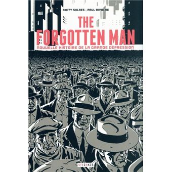 The Forgotten Man - broché - Amity Shlaes, Paul Rivoche, Claire ...