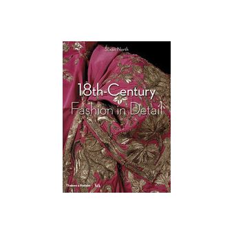18th-Century Fashion in Detail (V&A Museum) /anglais Fashion in detail ...