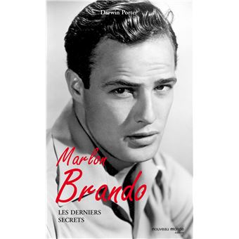 Marlon Brando Les derniers secrets - broché - Darwin Porter - Achat ...