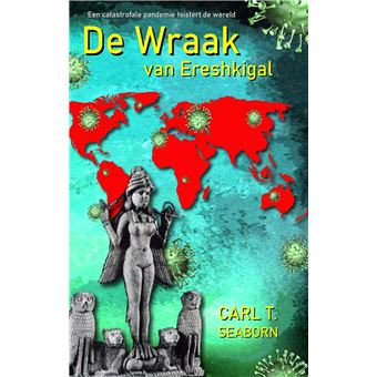 DE WRAAK VAN ERESHKIGAL Een catastrofale pandemie teistert de wereld ...