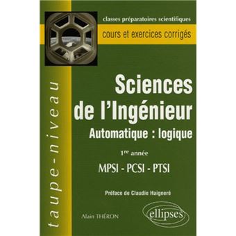 Science de l'ingénieur - Automatique : logique - 1re année MPSI-PCSI ...