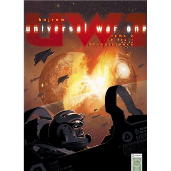 Universal War One - Le Fruit de la connaissance Tome 02 - Universal War ...