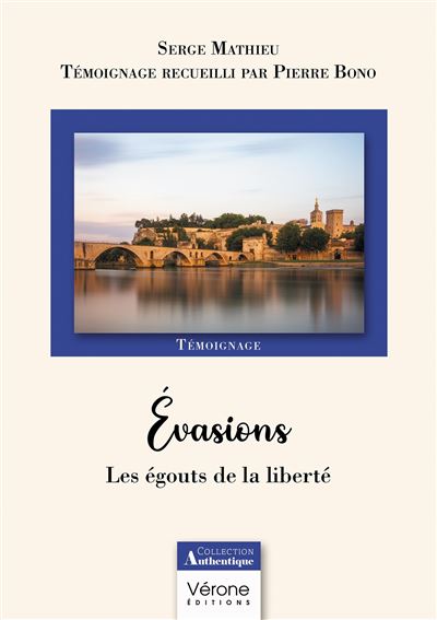 Évasions Les égouts de la liberté - broché - Serge Mathieu, Pierre Bono - Achat Livre | fnac