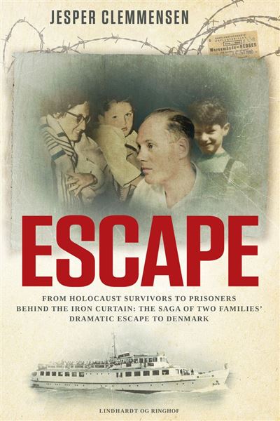 Escape: From Holocaust survivors to prisoners behind the Iron Curtain ...