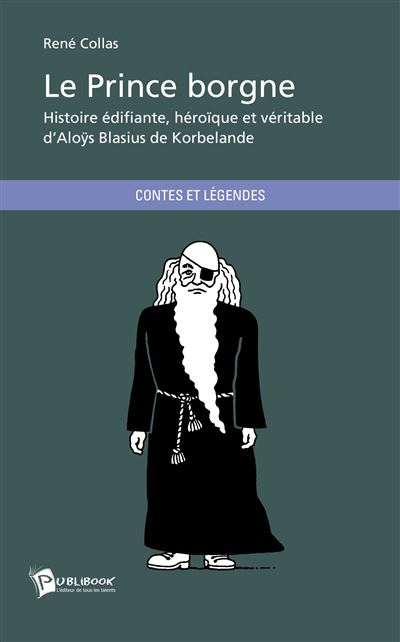 Le prince borgne Histoire édifiante et véridique du Bienheureux Aloÿs ...