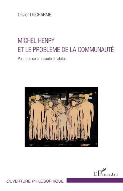 Michel Henry et le problème de la communauté Pour une communauté d ...