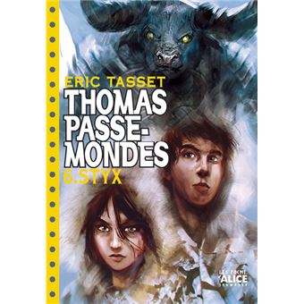 Thomas Passe-Mondes - Tome 06 - Thomas Passe Mondes T06 - Styx - Eric ...
