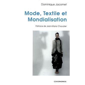 Mode, textile et mondialisation - broché - Dominique Jacomet - Achat ...