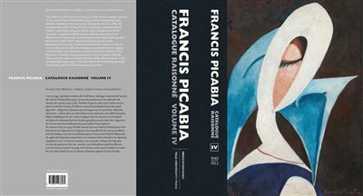 Francis Picabia. Catalogue Raisonné Vol IV. 1940-1953 Tome 4 - relié ...