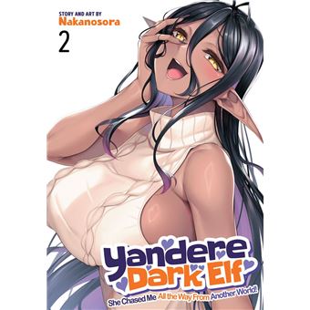 Yandere Dark Elf: She Chased Me All the Way From Another World! Vol. 2 - ebook (ePub illustré ...