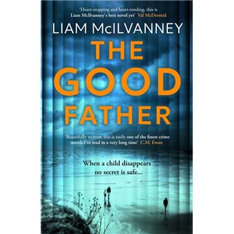 Good father - MCILVANNEY, LIAM - Compra Livros na Fnac.pt