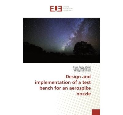 Design and implementation of a test bench for an aerospike nozzle ...
