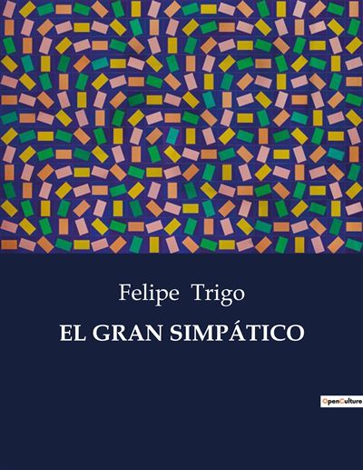 El gran simpático Una exploración de la complejidad humana y las ...