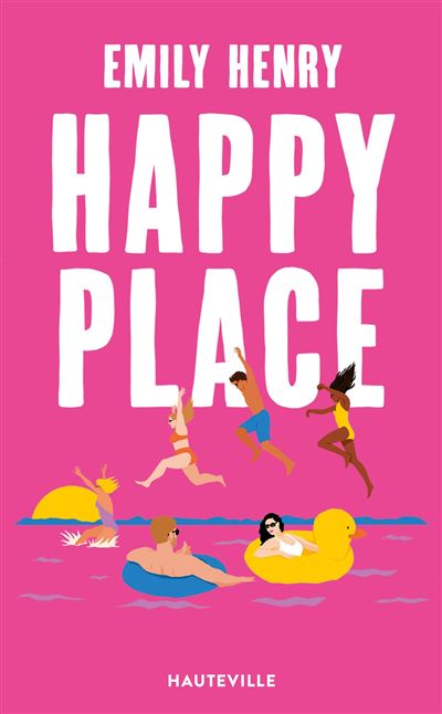 Happy Place - Poche - Emily Henry, Claire Allouch, Sandra Chiu - Achat ...