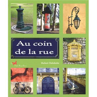 Au Coin De La Rue - broché - Hubert Delobette - Achat Livre | fnac