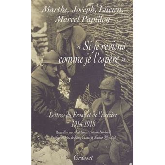 Si je reviens comme je l'espère Lettres du front et de l'arrière, 1914 ...