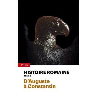 Histoire romaine - Tome 2 D'Auguste à Constantin - Poche - Pierre Cosme, Jean-Michel Roddaz ...