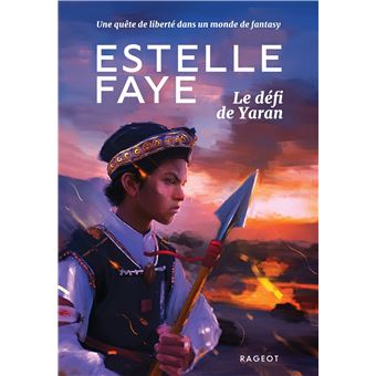 Le défi de Yaran - Poche - Estelle Faye - Achat Livre ou ebook | fnac
