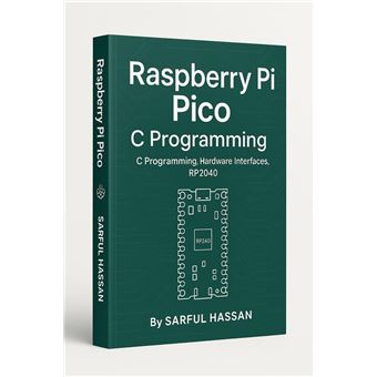 Raspberry Pi Pico C Programming C Programming, Hardware Interfaces ...