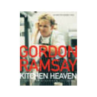 Kitchen Heaven - broché - Gordon Ramsay, Auteur - Achat Livre | fnac