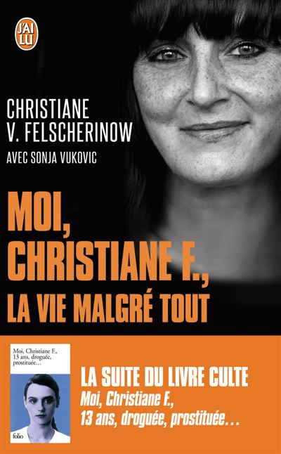 Moi, Christiane F., la vie malgré tout - Poche - Christiane Vera ...