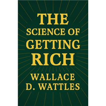 The Science of Getting Rich The Timeless Blueprint for Wealth Creation ...