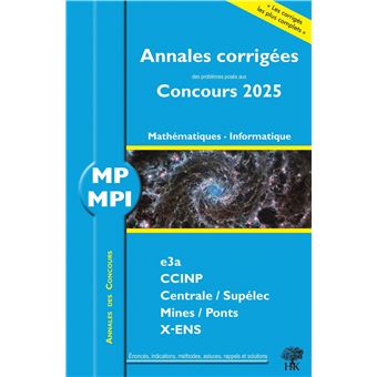 Annales corrigées des problèmes posés aux concours 2025 – MP Mathématiques et Informatique ...