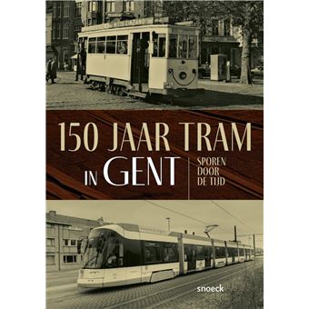 150 JAAR TRAM IN GENT - broché - Bart De Landtsheer, Vanacker Bart ...