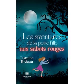 Les aventures de la petite fille aux sabots rouges - broché - Jasmine ...