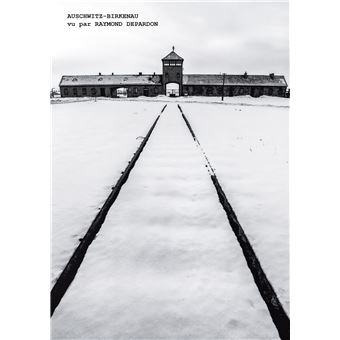 Auschwitz-Birkenau vu par Raymond Depardon - broché - Raymond Depardon ...