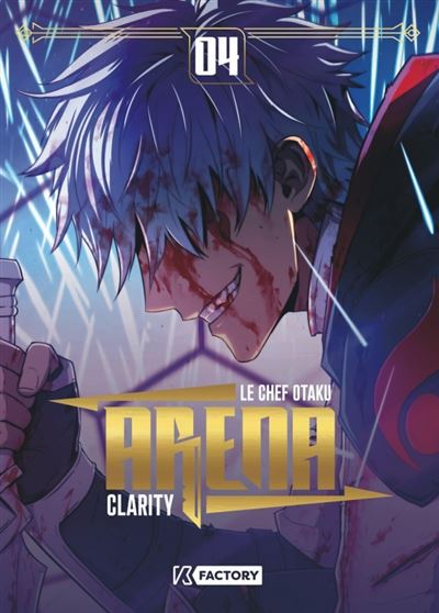 Arena - Arena - Tome 4 - Le Chef Otaku, Clarity - broché - Achat Livre ou ebook | fnac