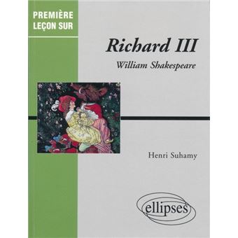 Shakespeare, Richard III Edition 2000 - broché - Henri Suhamy - Achat ...