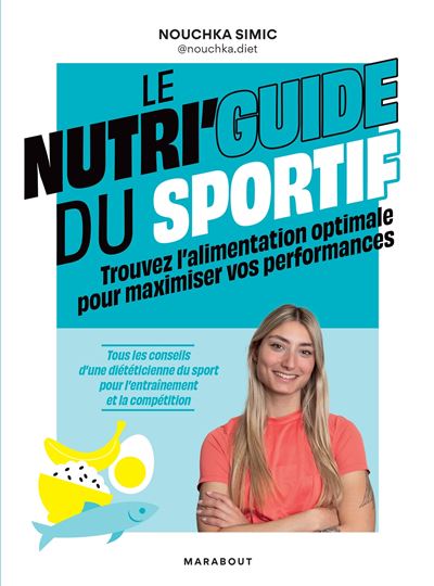 Le nutri'guide du sportif - broché - Nouchka SIMIC - Achat Livre ou ebook | fnac