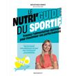Le nutri'guide du sportif - broché - Nouchka SIMIC - Achat Livre ou ebook | fnac