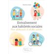Entraînement aux habiletés sociales pour adolescents et adultes ...