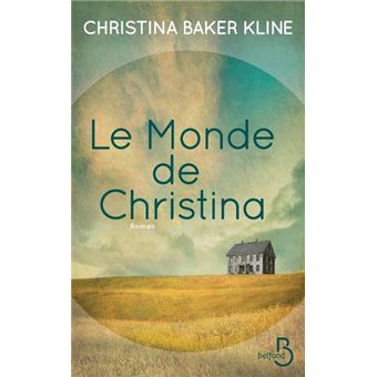 Le monde de Christina - broché - Christina Baker Kline, Marieke Merand ...