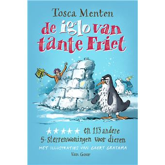 De iglo van tante Friet en 113 andere 5-sterrenwoningen voor dieren ...