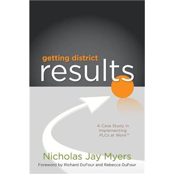 Getting District Results A Case Study in Implementing PLCs at Work TM - ebook (ePub) - Nicholas ...