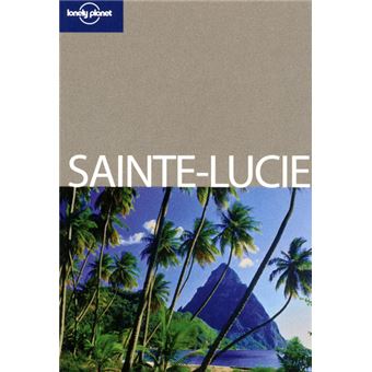 Sainte Lucie En quelques jours 1ed Edition 2011 - broché - Jean-Bernard ...