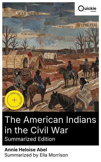 The American Indians in the Civil War (Summarized Edition) Enriched ...
