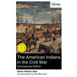 The American Indians in the Civil War (Summarized Edition) Enriched ...