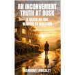 An Inconvenient Truth at Dusk - ebook (ePub) - Margaret Kingsley ...