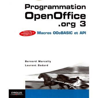 Programmation openoffice.org 3. macros ooobasic et api - broché - Bernard Marcelly - Achat Livre ...