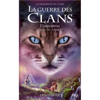 Guerre des clans Cycle VII Tome 2 L'Imposteur - Dernier livre de Erin ...