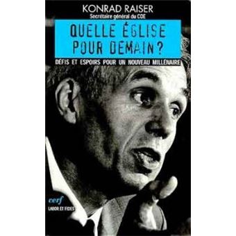Quelle église pour demain ? défis et espoirs pour un nouveau millénaire ...