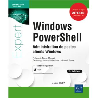 Windows PowerShell - Administration de postes clients Windows (3e ...