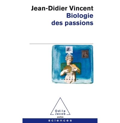 Biologie des passions - Poche - VINCENT-JD - Achat Livre | fnac