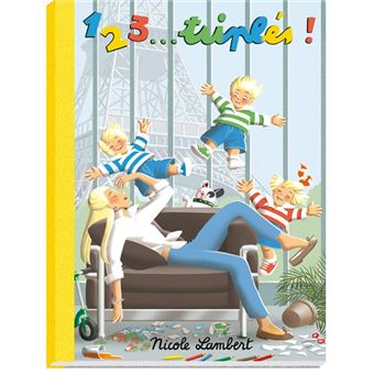 Les Triplés - 2016 - 123... Les triplés ! - Nicole Lambert - relié ...