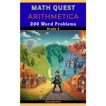 Math Quest - Arithmetica - 200 Word Problems - Grade 4 : A Fantasy ...